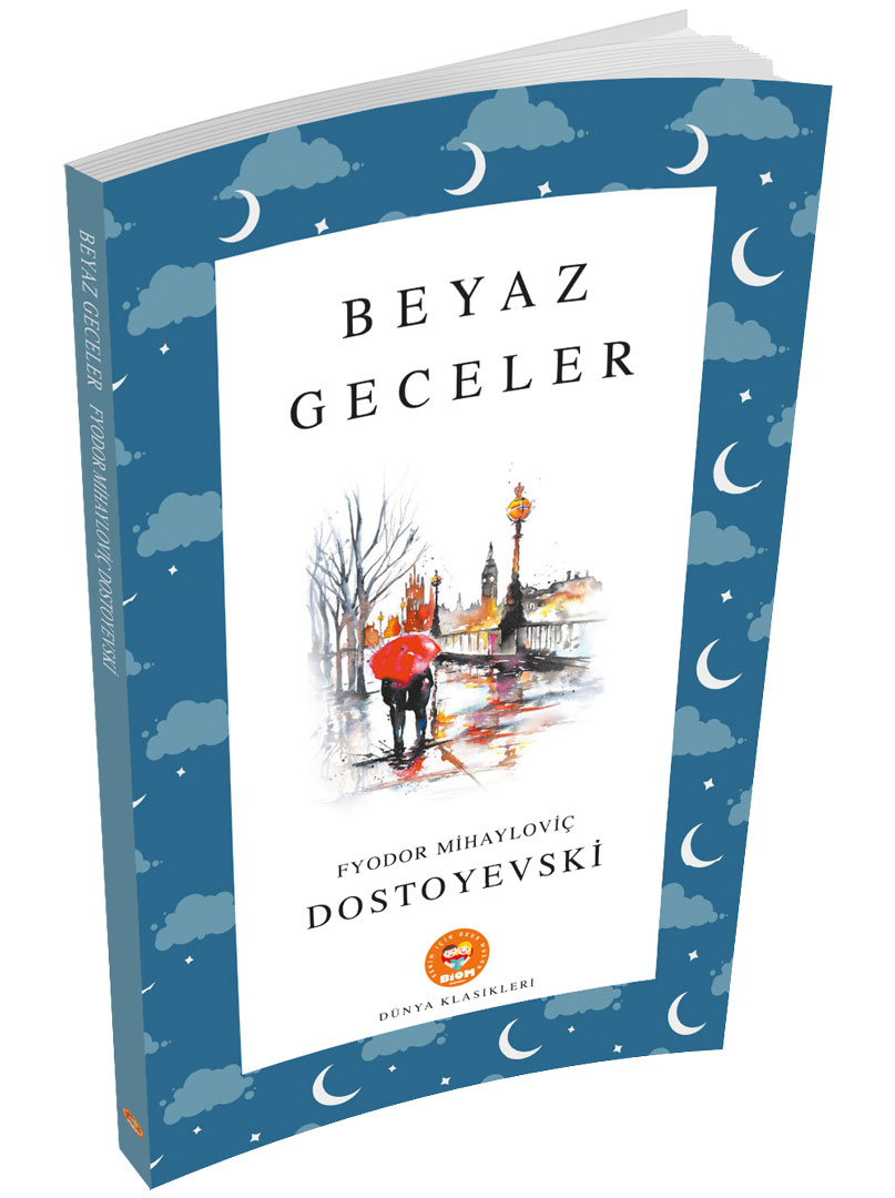 Beyaz Geceler - Fyodor Mihayloviç Dostoyevski - Biom (Dünya Klasikleri)