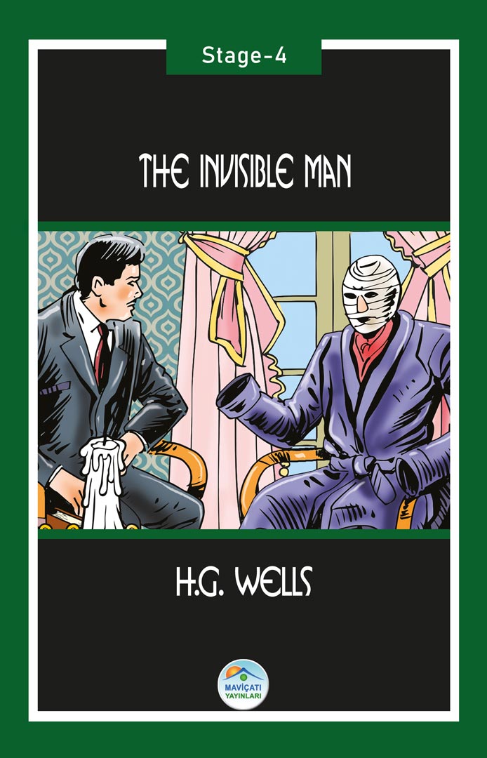 The Invisible Man - H. G. Wells (Stage-4) Maviçatı Yayınları