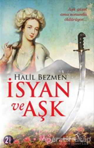İsyan ve Aşk - Halil Bezmen - Müptela Yayınları